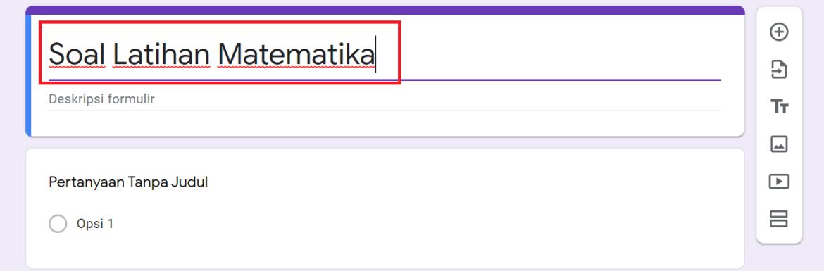Cara Membuat Soal di Google Form - Quipper Blog