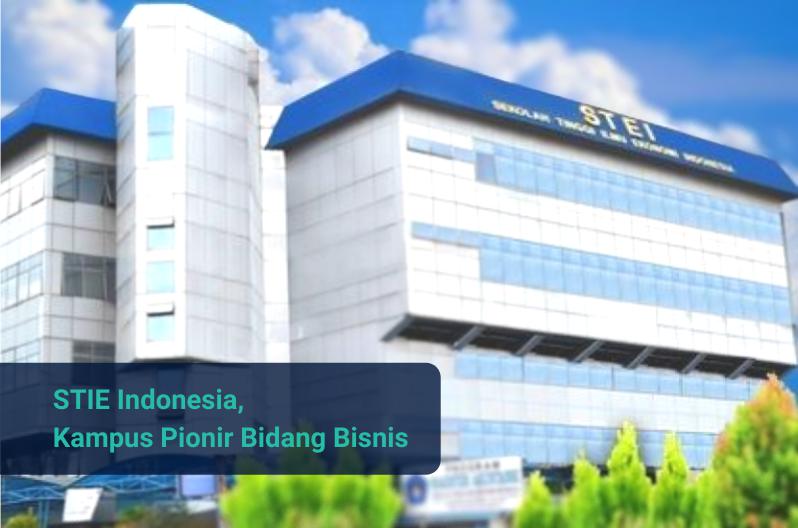 Belajar di Kampus Pionir Bidang Bisnis, STIE Indonesia Jakarta Belajar di Kampus Pionir Bidang Bisnis, STIE Indonesia Jakarta