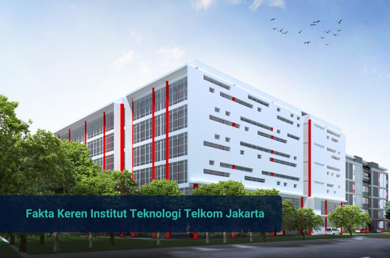 10 Fakta Keren tentang Institut Teknologi Telkom Jakarta