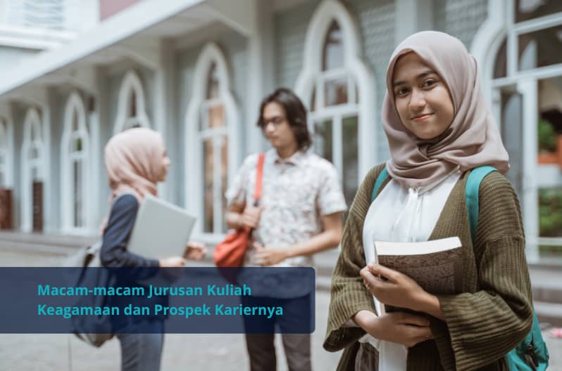 Macam-Macam Jurusan Kuliah Keagamaan dan Prospek Kerjanya