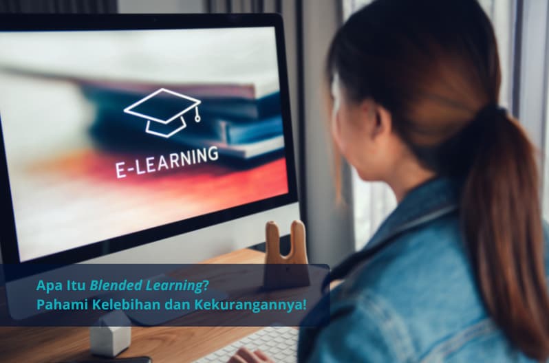 Apa Itu Metode Pembelajaran Blended Learning?