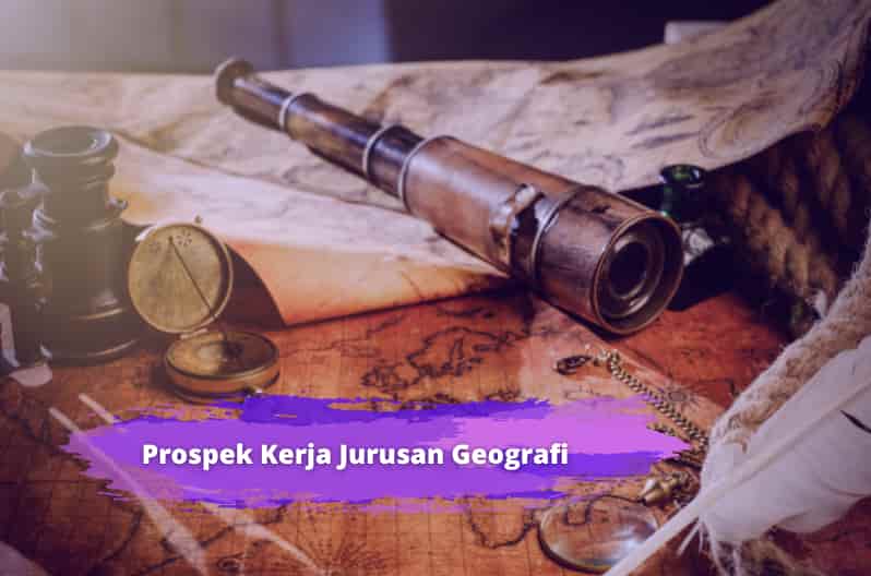 Prospek Kerja Jurusan Geografi
