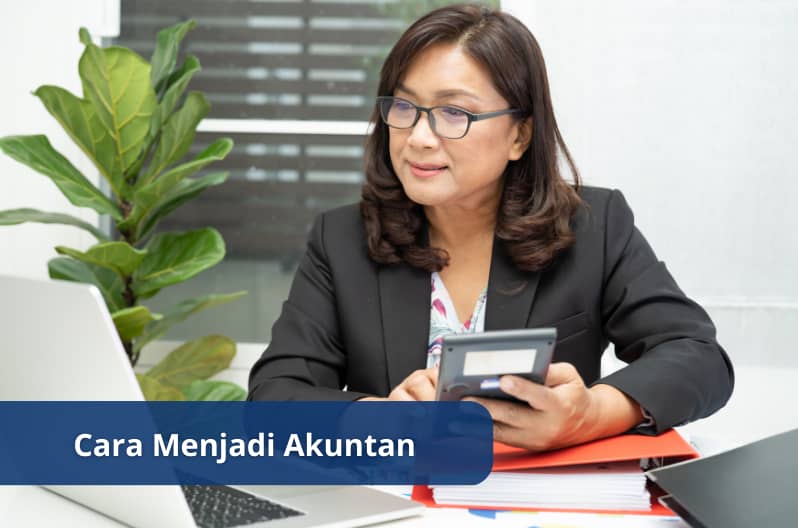 Cara Menjadi Akuntan Profesional
