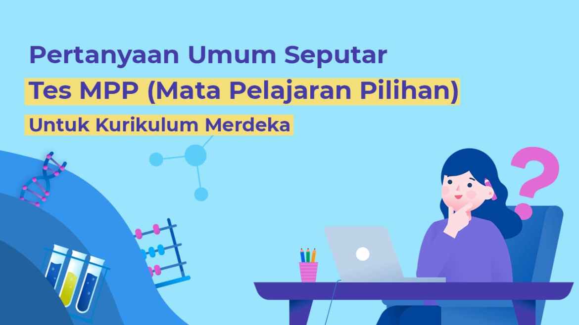 Pertanyaan Umum Seputar: Fitur Tes Mata Pelajaran Pilihan (MPP) Quipper ...