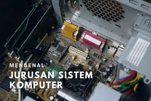 Mengenal Jurusan Ilmu Komputer, Mata Kuliah dan Gelar Lulusan